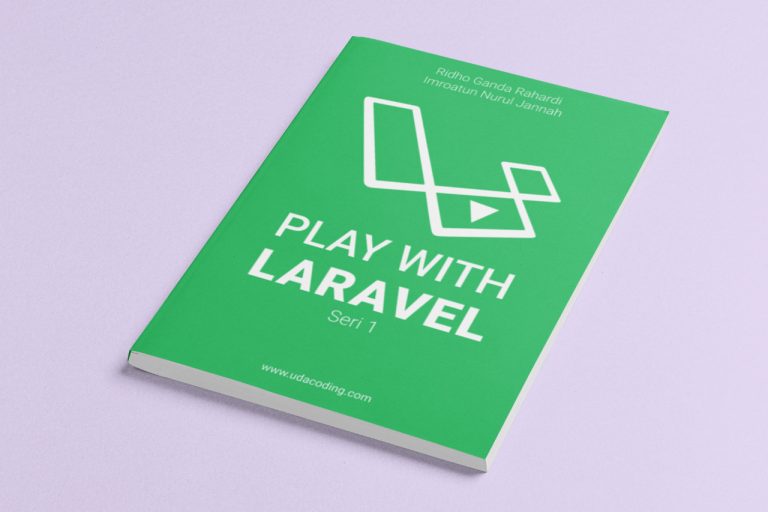 PRE ORDER Buku Play with Laravel – UDACODING