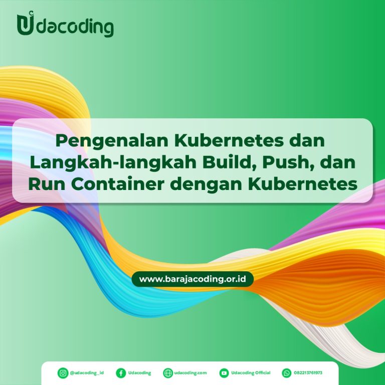 Udabelajar Pengenalan Kubernetes Dan Langkah Langkah Build Push Dan